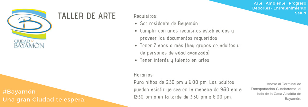 Matricúlate para el Taller de Arte de Bayamón: info (787) 798-5787, 269 ...