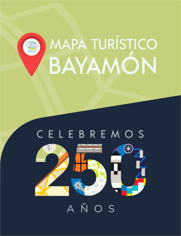 Mapa Turístico de Bayamón: Celebremos 250 Años – Ciudad de Bayamón